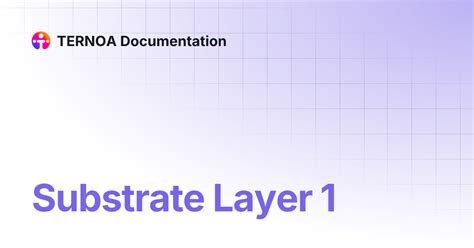 Substrate Layer 1 Ternoa Documentation