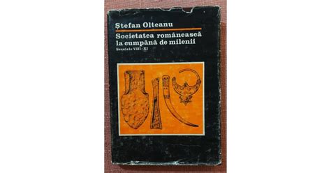 Societatea Romaneasca La Cumpana De Milenii Secolele Viii Xi Stefan