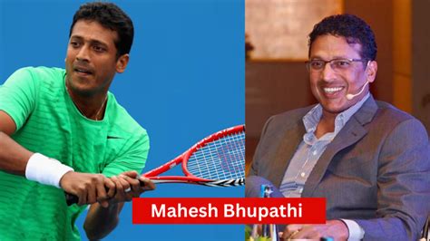Tennis Player Mahesh Bhupathi Age Biography Wife Games Net Worth