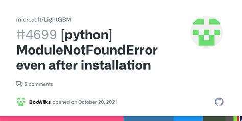 Python Modulenotfounderror Even After Installation · Issue 4699 · Microsoftlightgbm · Github