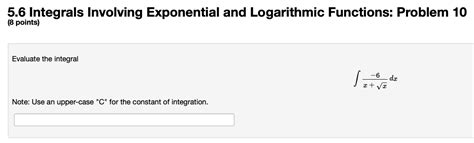 Solved Integrals Involving Exponential And Logarithmic Chegg