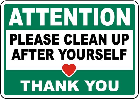 Attention Please Clean Up After Yourself Sign In Stock 60 Off