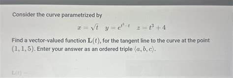 Solved Consider The Curve Parametrized