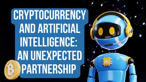 Cryptocurrency And Artificial Intelligence An Unexpected Partnership R Turingmachineai