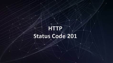 What Is 201 Status Code Tech4fresher