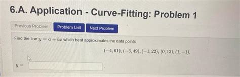 solved 6 a application curve fitting problem 1 previous