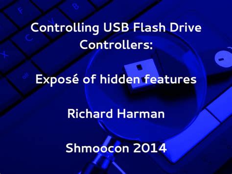 Controlling Usb Flash Drive Controllers Expose Of Hidden Features Pdf