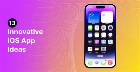 13 Innovative IOS App Ideas