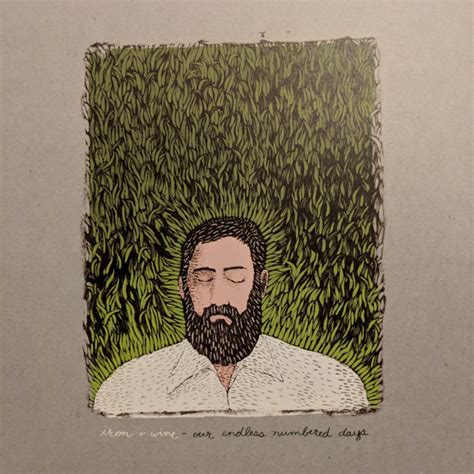 Iron And Wine Our Endless Numbered Days At Aidan Zichy Woinarski Blog