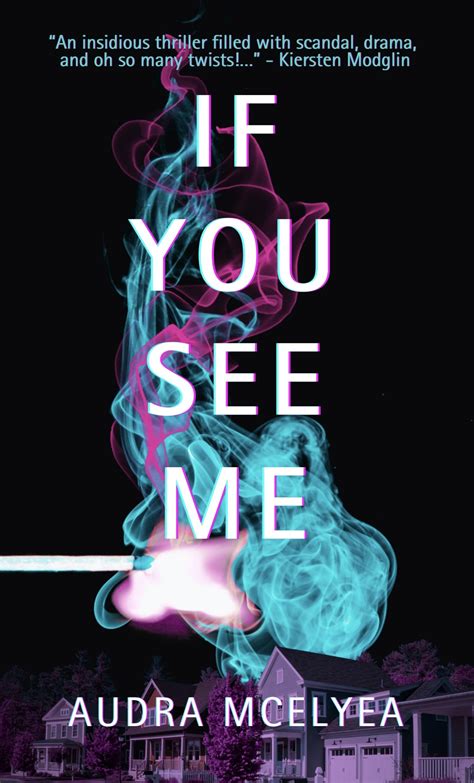 If You See Me By Audra Mcelyea Goodreads