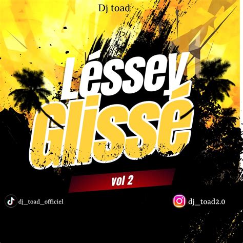 Stream 💥léssey Glissé Vol2 💥 By Deejay Toad Listen Online For Free On