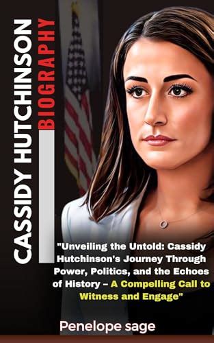 Cassidy Hutchinson Unveiling The Untold Cassidy Hutchinsons Journey Through Power Politics