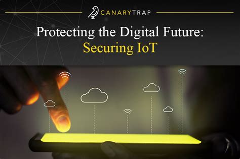 Protecting The Digital Future Securing Iot Canary Trap