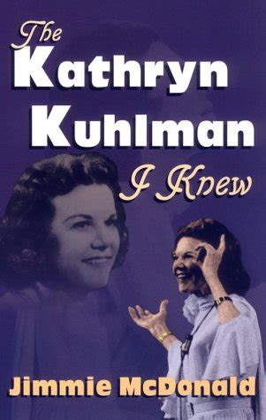 The Kathryn Kuhlman I Knew That Believed In Miracles Mcdonald Jimmie