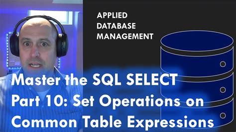 Master The Sql Select Statement Part 10 Set Operators Youtube