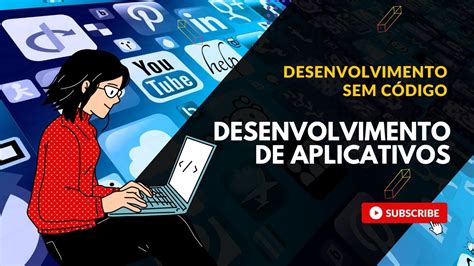 Programação Sem Código No Code Low Code De Website E Aplicativos Com