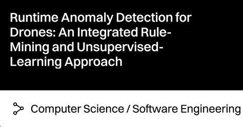 Runtime Anomaly Detection For Drones An Integrated Rule Mining And Unsupervised Learning Approach