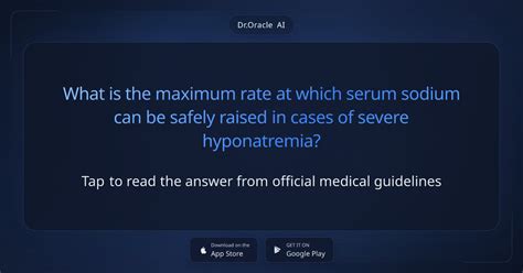 What Is The Maximum Rate At Which Serum Sodium Can Be Safely Raised In Cases Of Severe Hyponatremia