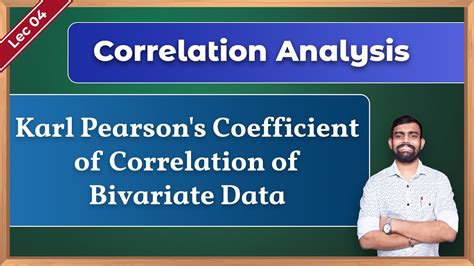 Correlation Coefficient For Bivariate Frequency Distributions Correlation Analysis Lec 04
