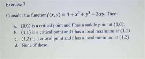 Solved Consider The Function F X Y 4 X3 Y3−3xy Then A
