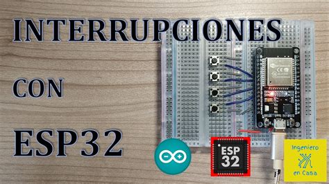 Las Interrupciones En El Esp32 Youtube