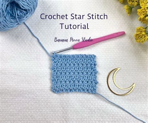 Free Crochet Star Stitch Tutorial • Banana Moon Studio
