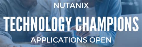 Apply For Nutanix Technology Champion Ntc 2020 Virtualization