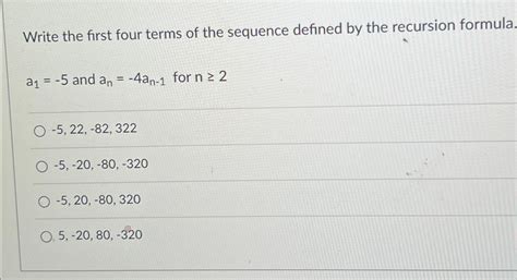 Solved Write The First Four Terms Of The Sequence Defined By