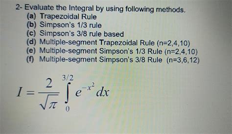 solved 1 evaluate the integral by using following methods
