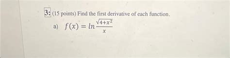 Solved 3 15 Points Find The First Derivative Of Each