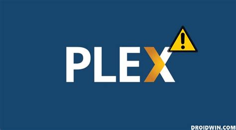 Plex Media Server Not Workingcrashing On Windows And Mac How To Fix