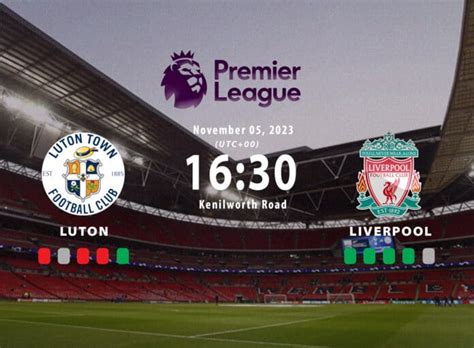 루턴 타운 대 리버풀 Fc 프리뷰 해외 축구 뉴스