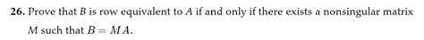 Solved Prove That B Is Row Equivalent To A If And Only Chegg
