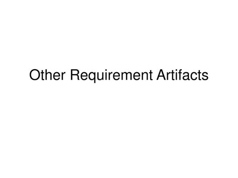 Other Requirement Artifacts Ppt Download