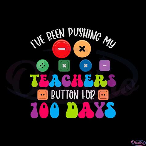 100 Days Of School Ive Been Pushing My Teachers Svg Cutting Files