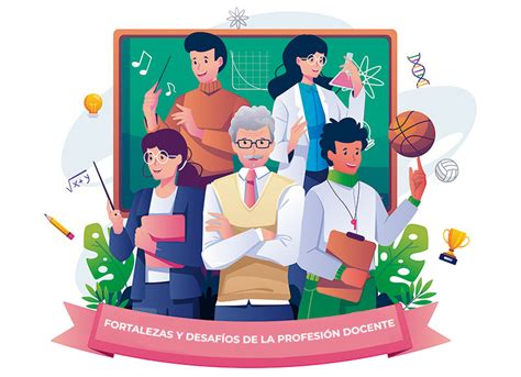 Red Magisterial Fortalezas Y Desafíos De La Profesión Docente En 5 Grandes Rubros