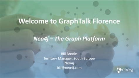 Neo4j Graphtalk Florence Introduction To The Neo4j Graph Platform Ppt