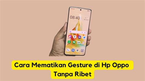 Cara Mematikan Gesture Di Hp Oppo Yang Sangat Mudah