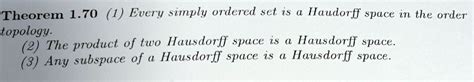 Solved Theorem 1 70 Every Simply Ordered Set Is A Hausdorff Space In