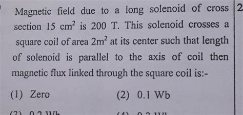 [answered] Magnetic Field Due To A Long Solenoid Of Cross 2 Section 15