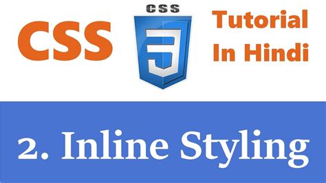 Css Tutorial 2 Inline Styling Hindi Youtube