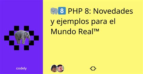 Curso De Php 8 Novedades Y Ejemplos Para El Mundo Real™ ﹤🍍﹥ Codely