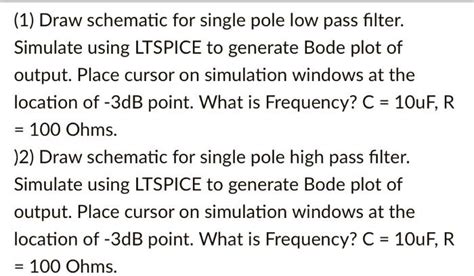 1 Draw Schematic For Single Pole Low Pass Filter Simulate Using Ltspice