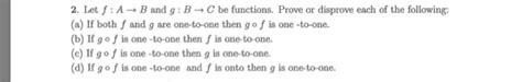 Solved Let F AB And G BC Be Functions Prove Or Disprove Chegg
