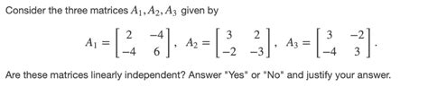 solved consider the three matrices a1 a2 a3 given by 2 4 3