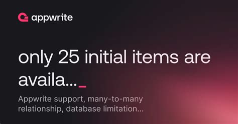 Only 25 Initial Items Are Available For A Many To Many Relationship