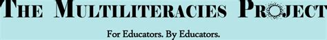 The Multiliteracies Project For Educators By Educators