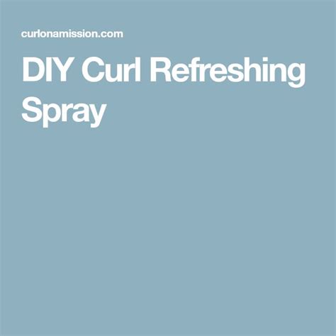Diy Curl Refreshing Spray Diy Curls Curls Diy Hair Care