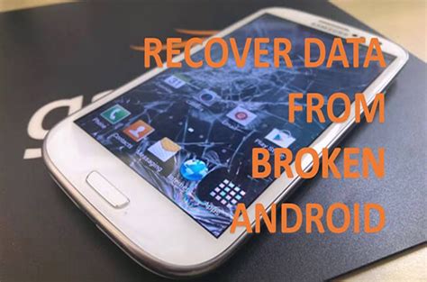 Best Broken Phone Data Recovery Software Recover Android Files From Broken Phone