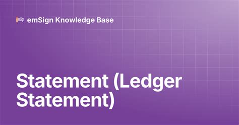 Statement Ledger Statement Emsign Knowledge Base Statement Ledger Statement Emsign Knowledge Base